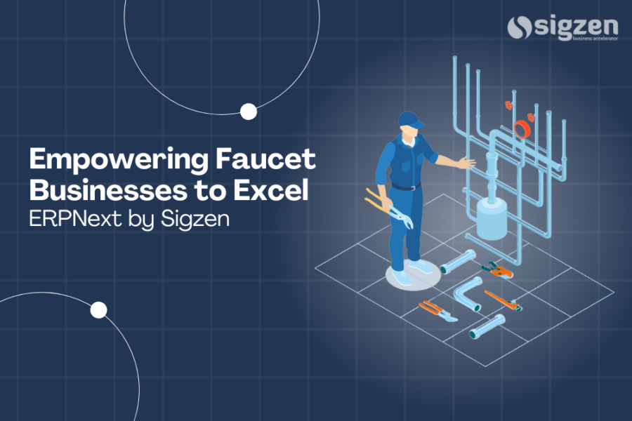 Faucets Business with ERPNext: Drive Efficiency